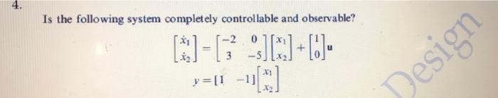 Solved 4. Is the following system completely controllable | Chegg.com
