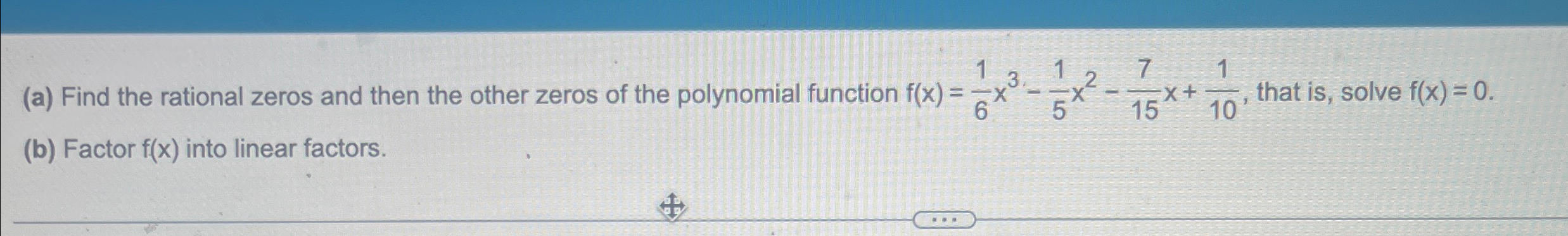 Solved (a) ﻿Find the rational zeros and then the other zeros | Chegg.com