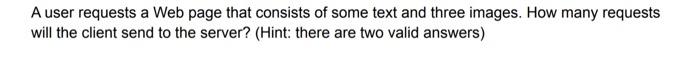 Solved A user requests a Web page that consists of some text | Chegg.com