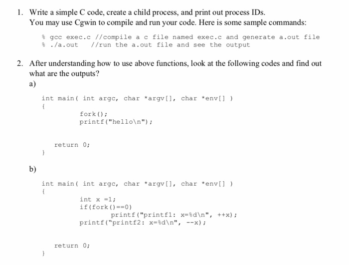 Solved 1. Write a simple C code, create a child process, and | Chegg.com