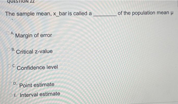 Solved QUESTION ZZ The sample mean, x_bar is called a of the | Chegg.com