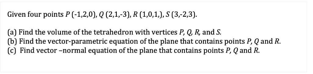 Solved Given four points P (-1,2,0), ﻿Q (2,1,-3), ﻿R | Chegg.com