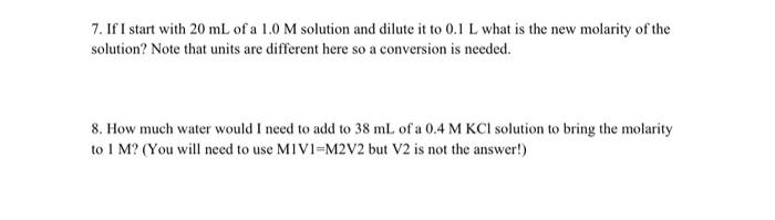 Solved 7. If I start with 20 mL of a 1.0M solution and | Chegg.com