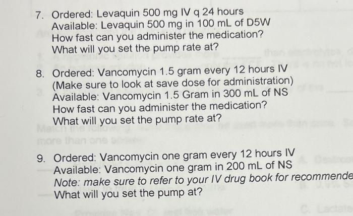 Solved 7. Ordered: Levaquin 500 mg IV q 24 hours Available: | Chegg.com