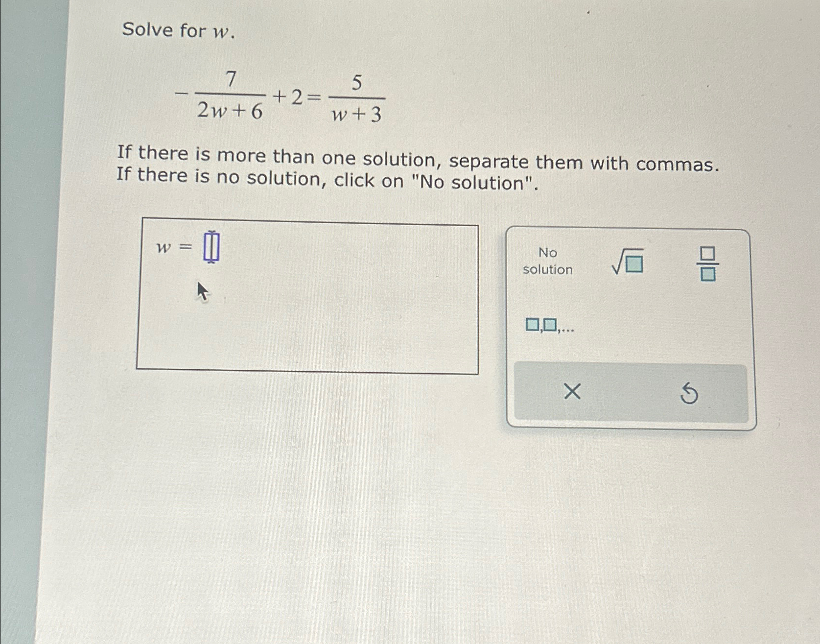 Solved Solve for w-72w+6+2=5w+3If there is more than one | Chegg.com