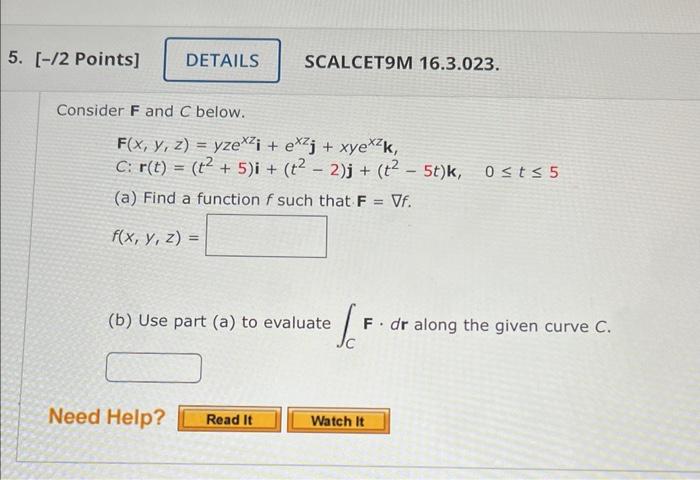 Solved Consider F and C below. F(x,y,z)=yzexzi+exzj+xyexzk | Chegg.com