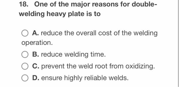 Solved One of the major reasons for double-welding heavy | Chegg.com