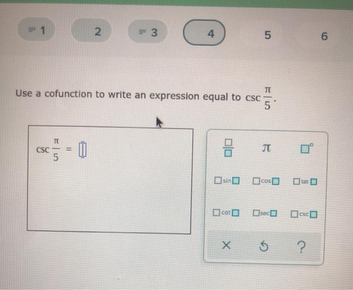 Solved 2 3 4 5 6 Use a cofunction to write an expression | Chegg.com