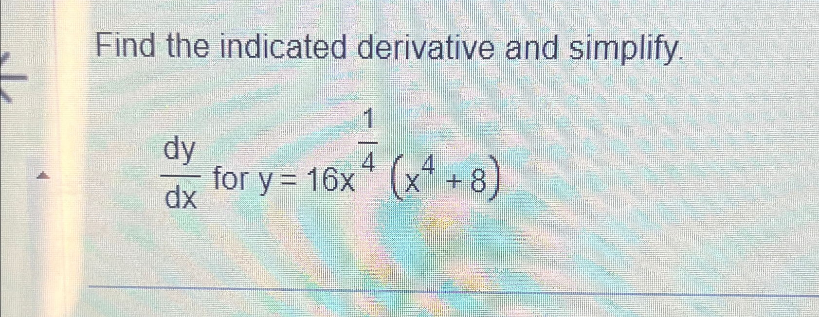 Solved Find the indicated derivative and simplify.dydx ﻿for | Chegg.com