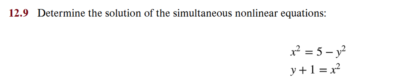 Solved 12.9 ﻿Determine the solution of ﻿the simultaneous | Chegg.com