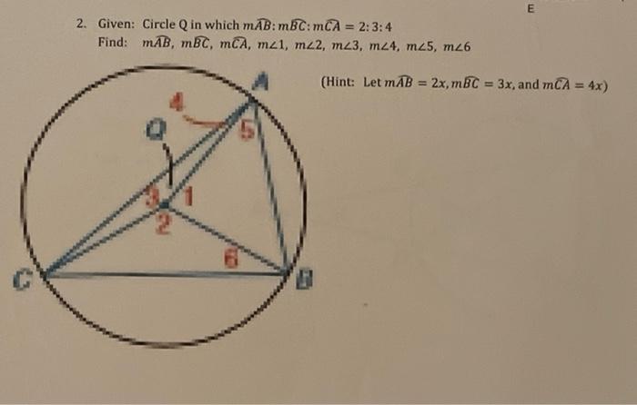 Solved 2. Given: Circle Q in which mAB:mBC:mCA=2:3:4 Find: | Chegg.com