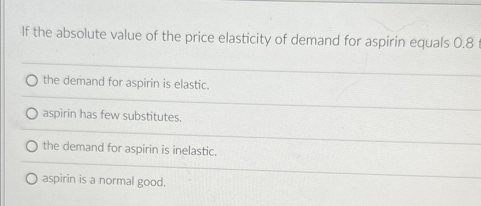 Solved If the absolute value of the price elasticity of | Chegg.com