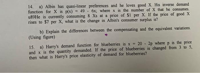 Solved 14. a) Albin has quasi-linear preferences and he | Chegg.com