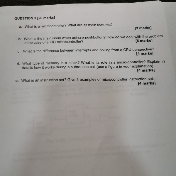 QUESTION 2 [20 marks] a. What is a microcontroller? | Chegg.com