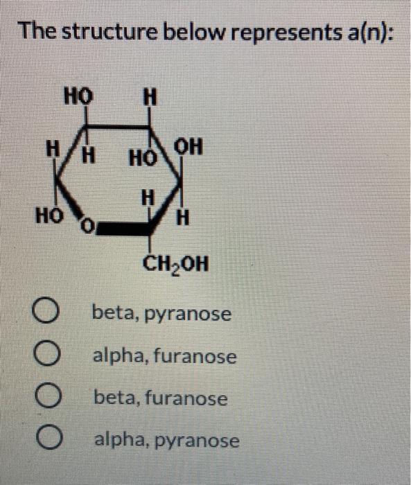 Solved The structure below represents a(n): НО н н/н ОН НО | Chegg.com