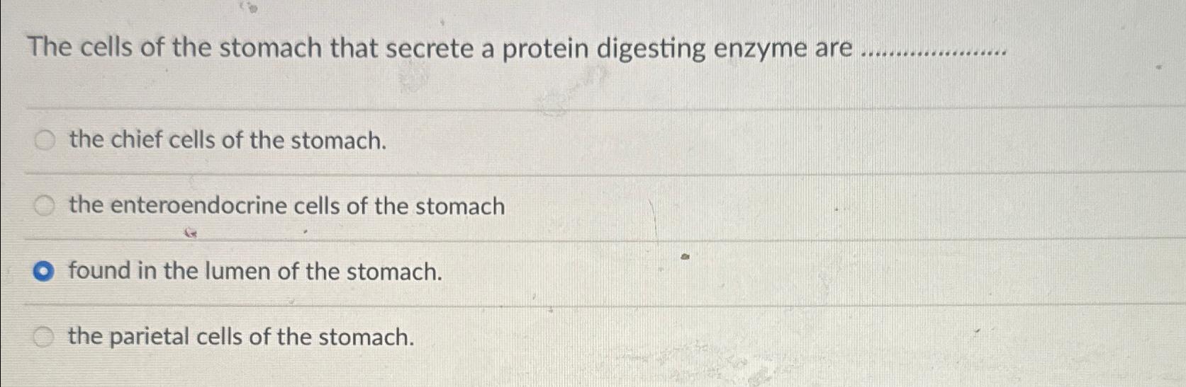 Solved The cells of the stomach that secrete a protein | Chegg.com