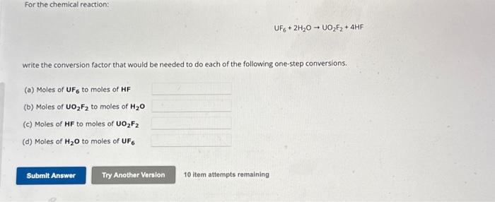 Solved for the chemical reaction: UF6+2H2O→UO2E2+4HF write | Chegg.com