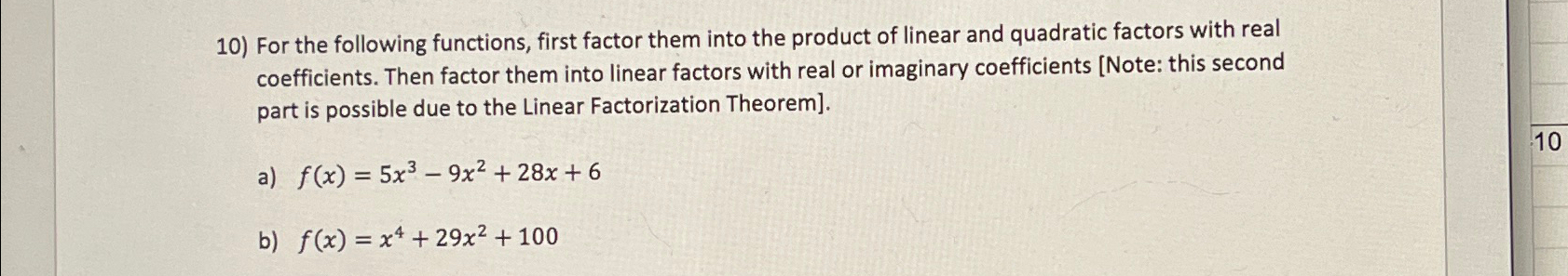 Solved For the following functions, first factor them into | Chegg.com