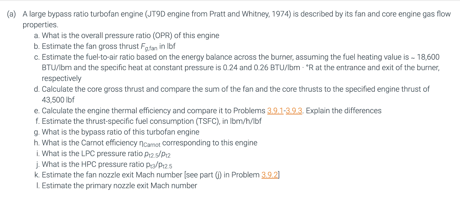 Solved (a) ﻿A large bypass ratio turbofan engine (JT9D | Chegg.com