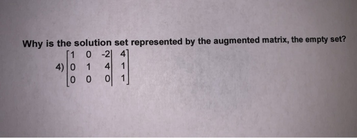 Solved Why is the solution set represented by the augmented | Chegg.com