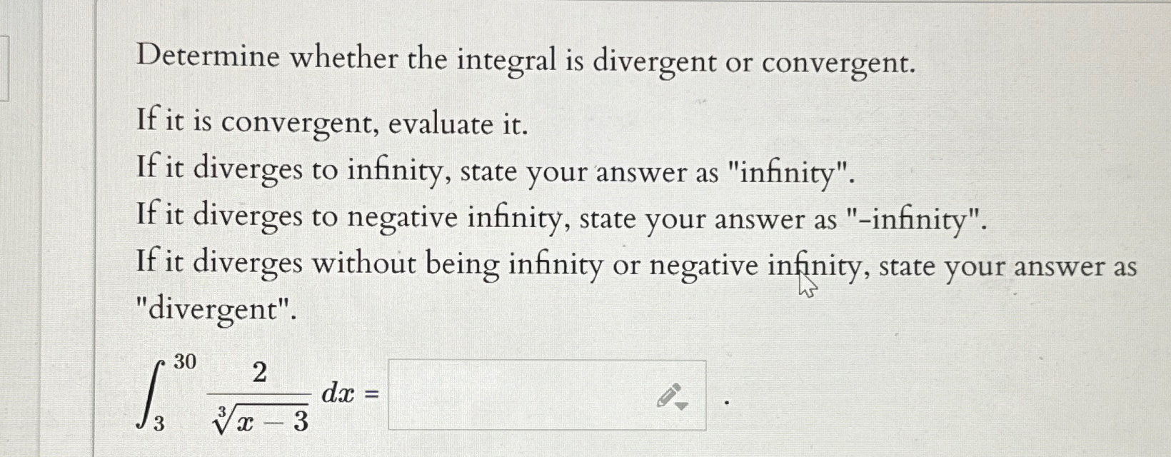 Solved Determine whether the integral is divergent or | Chegg.com