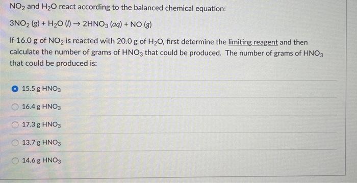 Solved NO2 and H2O react according to the balanced chemical | Chegg.com