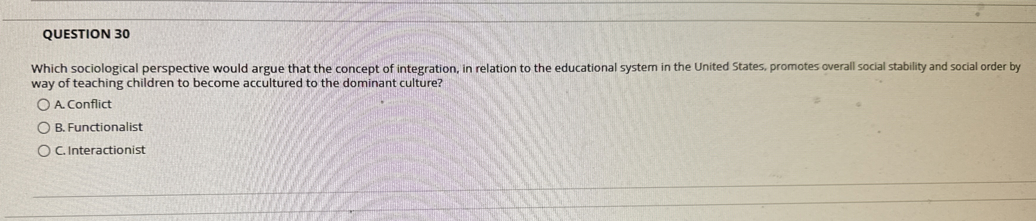 Solved QUESTION 30Which sociological perspective would argue | Chegg.com