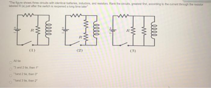 Solved "The figure shows three circuits with identical | Chegg.com