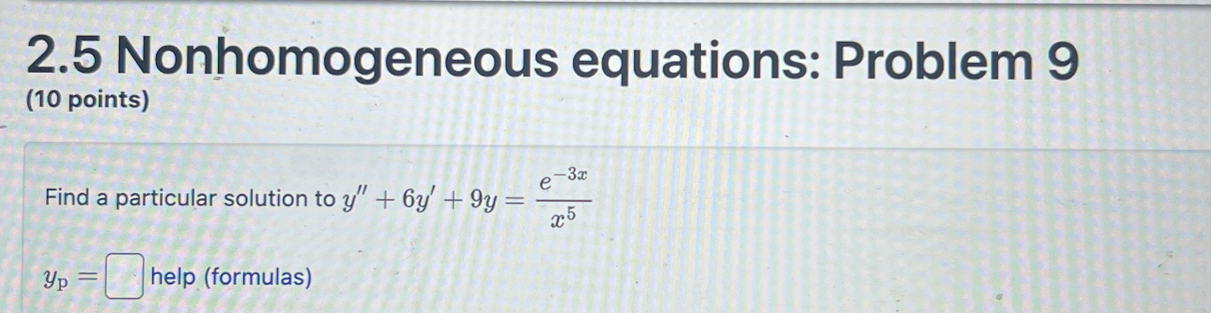 Solved 2.5 ﻿Nonhomogeneous equations: Problem 9(10 | Chegg.com