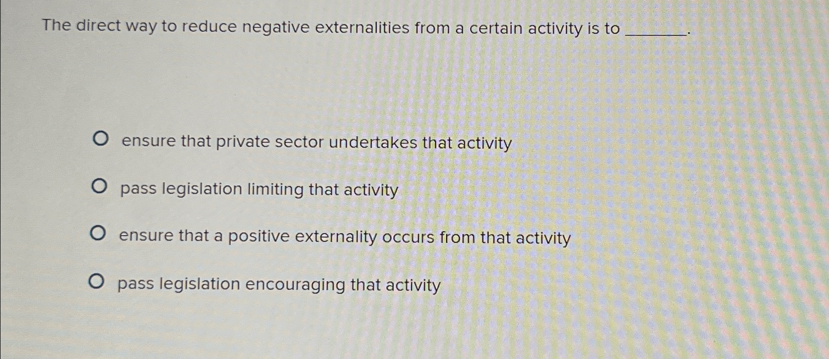 Solved The direct way to reduce negative externalities from | Chegg.com