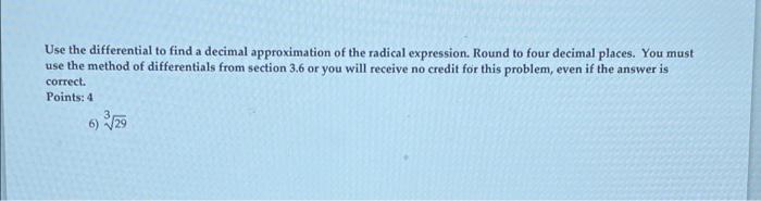 Solved Use the differential to find a decimal approximation | Chegg.com