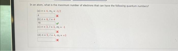 Solved In an atom, what is the maximum number of electrons | Chegg.com