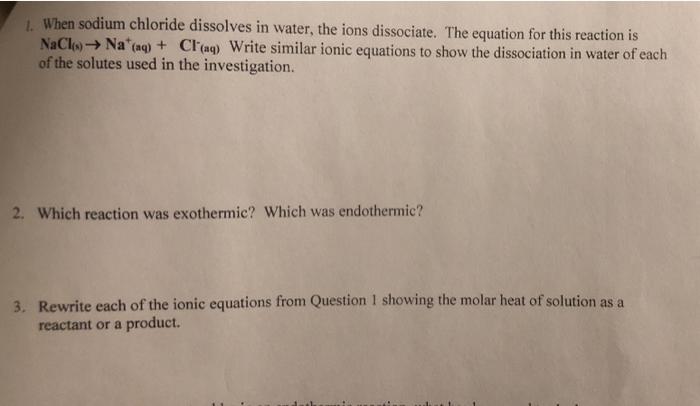 Solved 1. When sodium chloride dissolves in water, the ions | Chegg.com