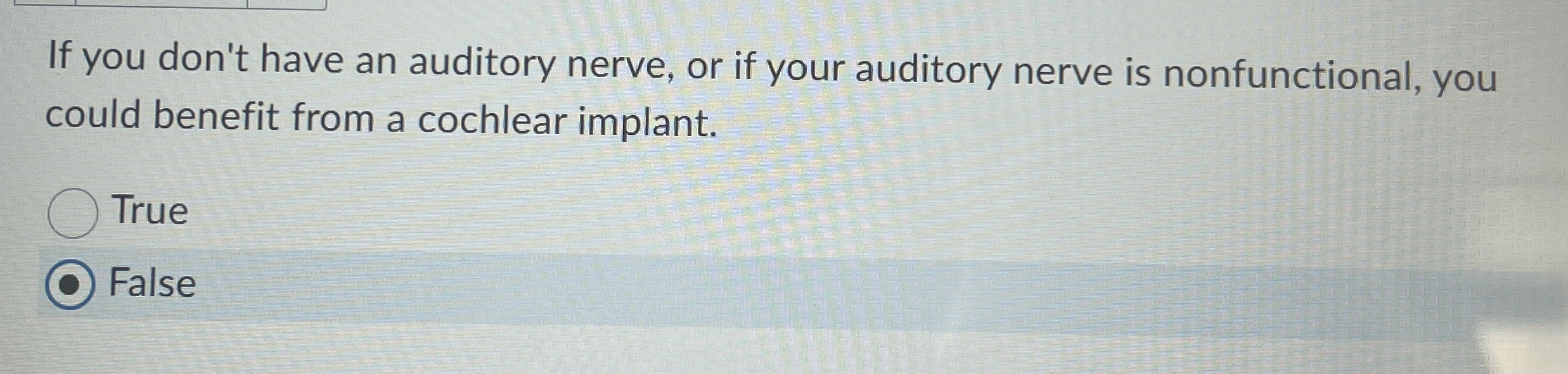 Solved If you don't have an auditory nerve, or if your | Chegg.com