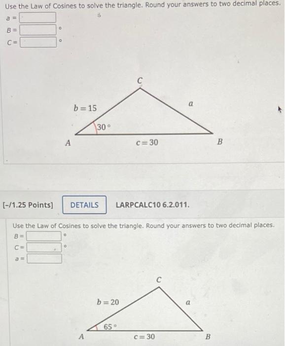 Solved Use the Law of Cosines to solve the triangle. Round | Chegg.com
