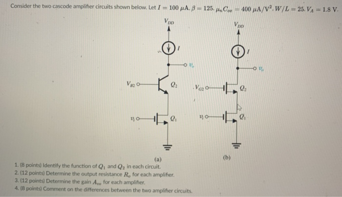 Solved Consider the two cascode amplifier circuits shown | Chegg.com
