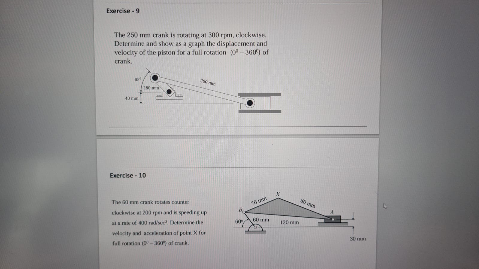 Exercise - 9The 250mm ﻿crank is rotating at 300rpm, | Chegg.com