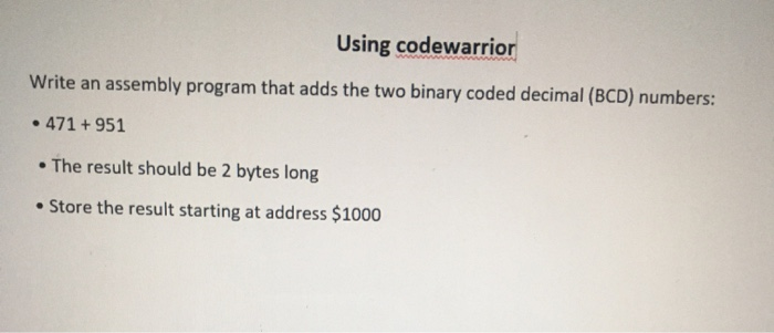 Using Codewarrior Write An Assembly Program That Adds