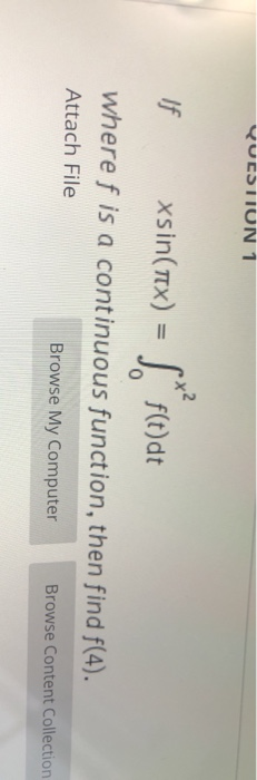 Solved QUESTION 1 Sarcode xsin(tix) f(t)dt 0 where f is a | Chegg.com