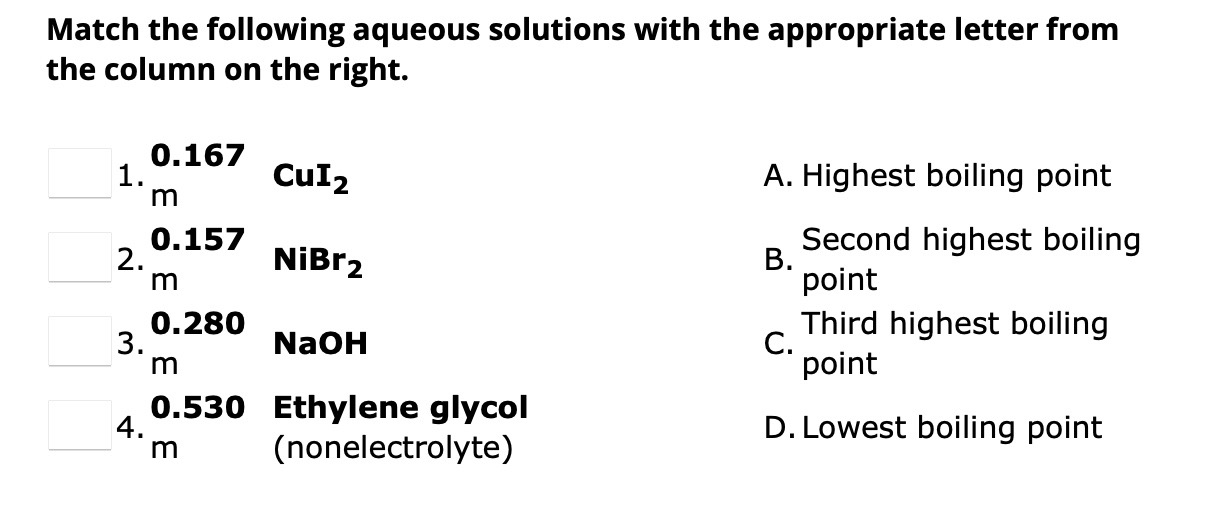 Solved Match the following aqueous solutions with the | Chegg.com