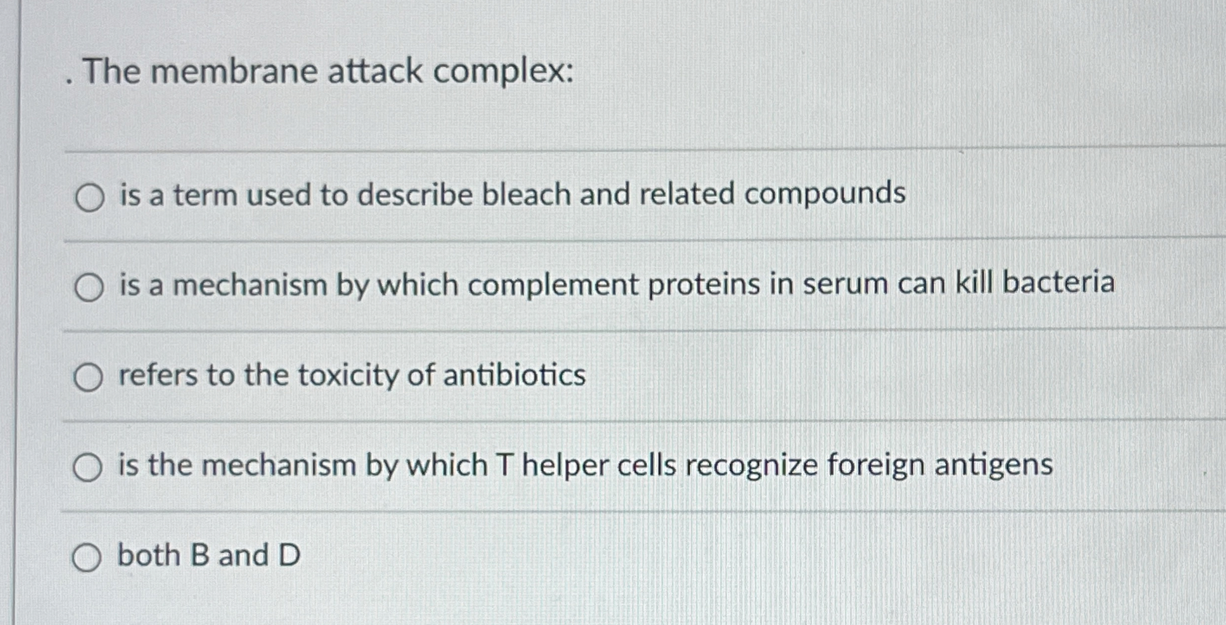 Solved The membrane attack complex:is a term used to | Chegg.com