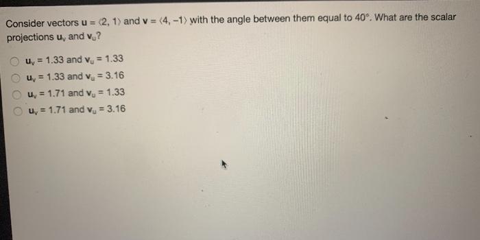 Solved Consider vectors u = (2, 1) and v = (4, -1) with the | Chegg.com