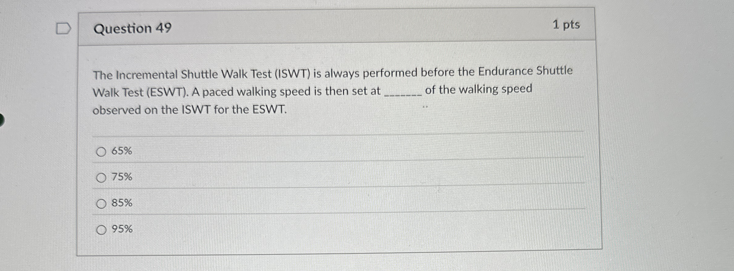 Solved Question 49The Incremental Shuttle Walk Test (ISWT) | Chegg.com