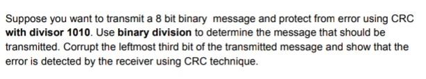 Solved Suppose you want to transmit a 8 bit binary message | Chegg.com