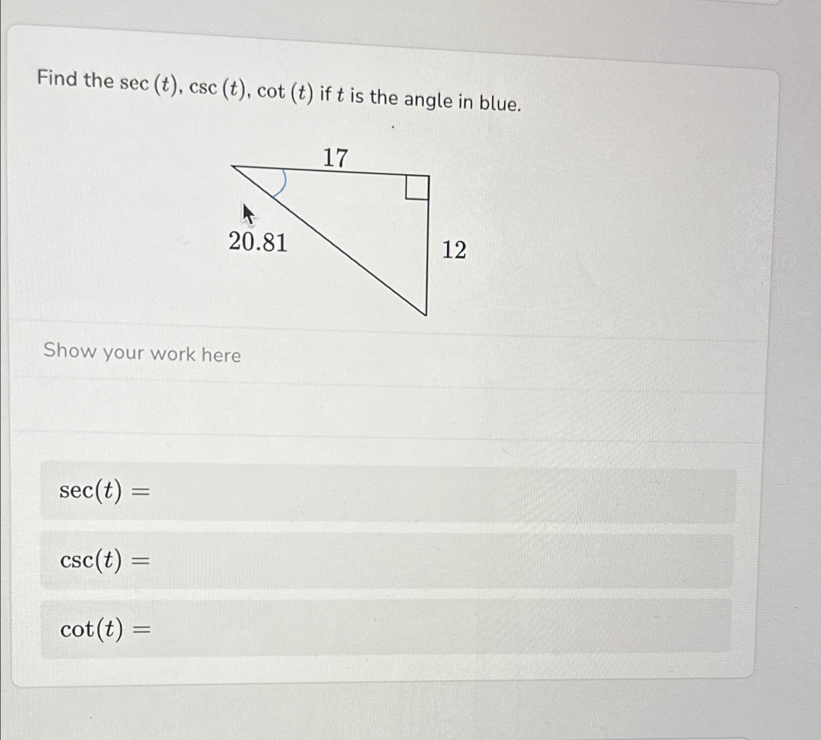 Solved Find the sec(t),csc(t),cot(t) ﻿if t ﻿is the angle in | Chegg.com