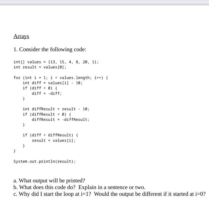Solved Arrays 1. Consider the following code: int[] values = | Chegg.com