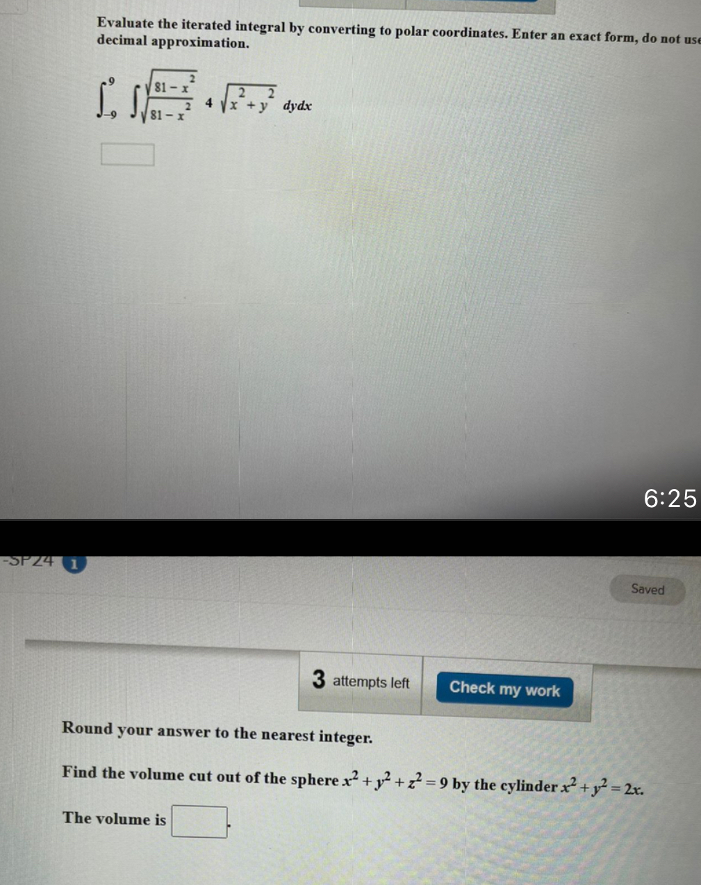 Solved Evaluate the iterated integral by converting to polar | Chegg.com