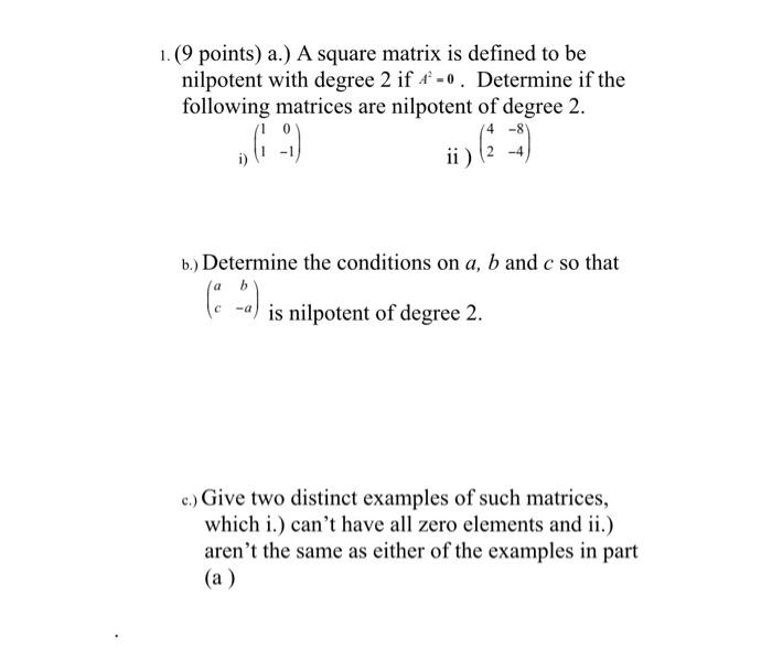 Solved 1. (9 points) a.) A square matrix is defined to be | Chegg.com