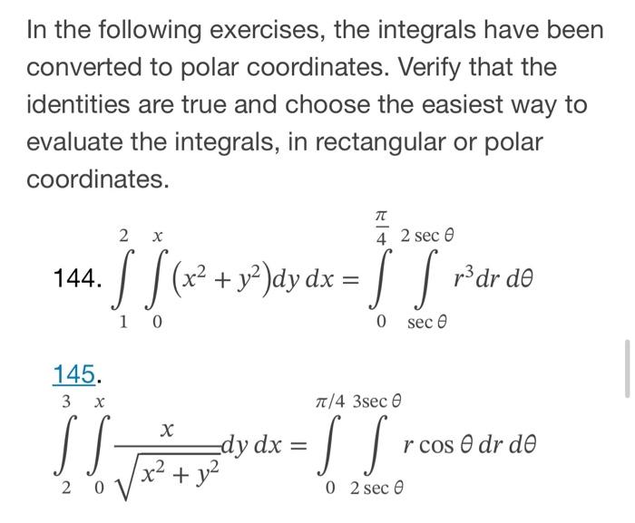 Solved In the following exercises, the integrals have been | Chegg.com