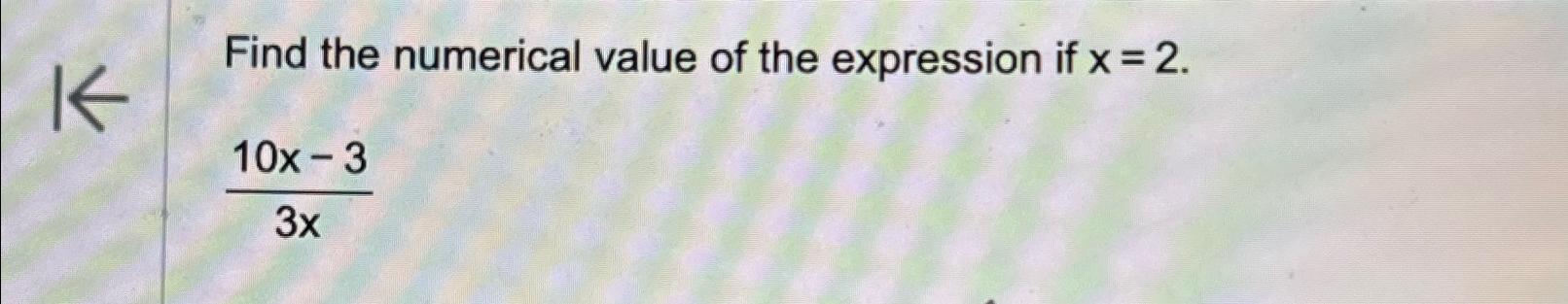 Solved Find the numerical value of the expression if | Chegg.com
